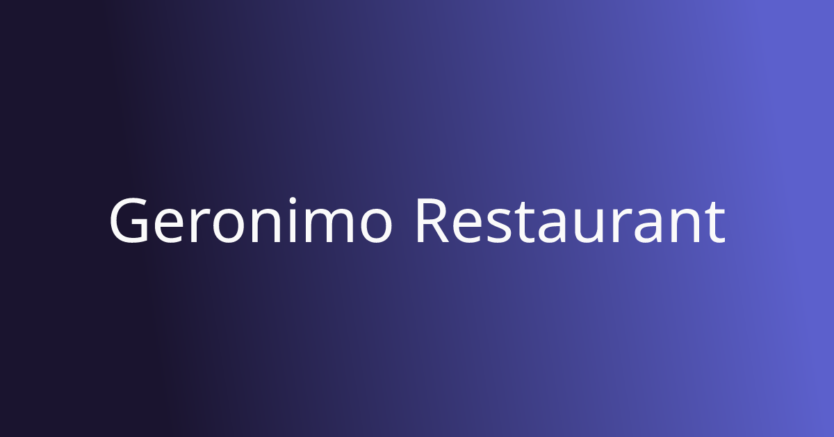 Order Authentic American Online | Geronimo Restaurant - Pickup or ...